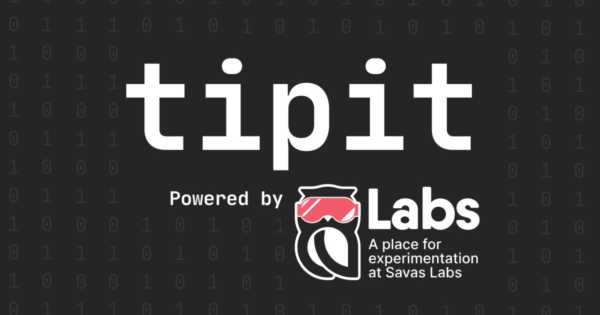 Introducing Tipit | Savas Labs